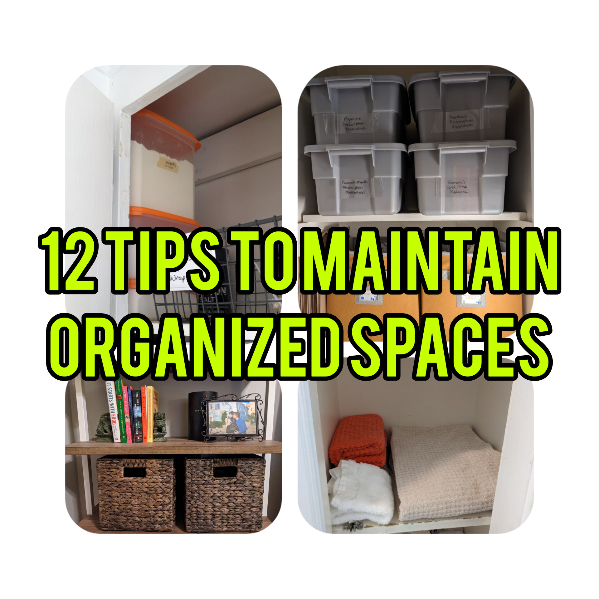 12 Tips to Maintain Organized Spaces - Lighter ⌂ Happier ⌂ Living