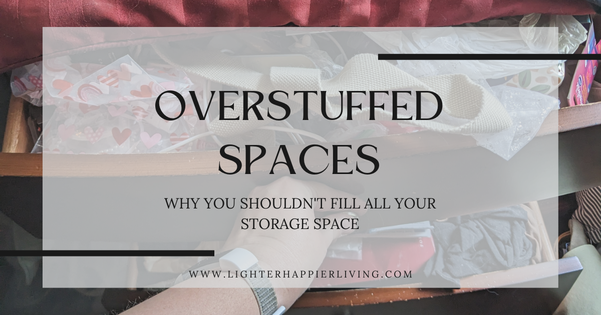 Overstuffed Spaces: Why you shouldn’t fill all your storage space ...